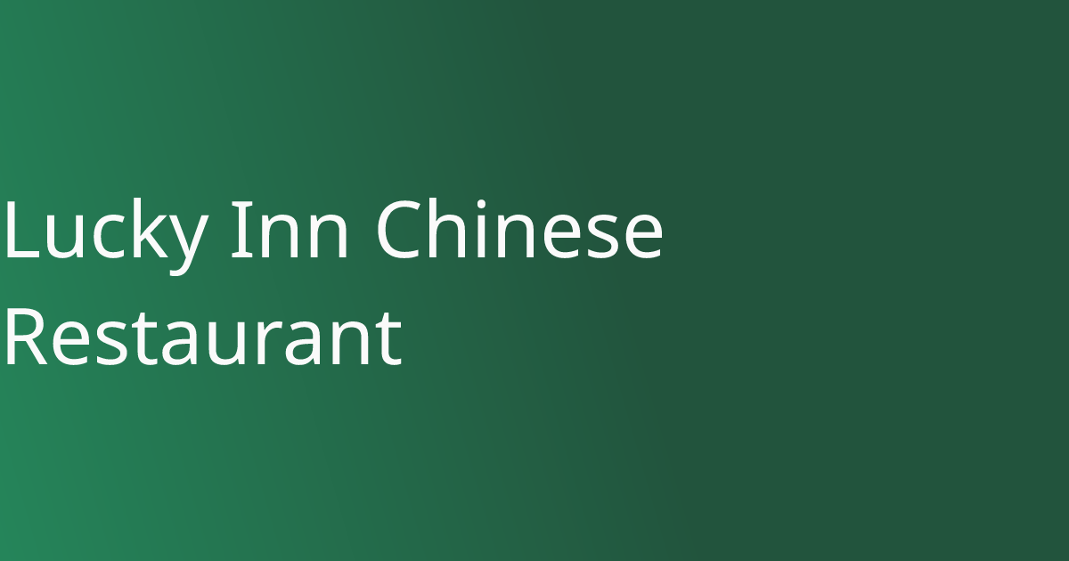 Best Chinese in Baltimore, MD | Lucky Inn Chinese Restaurant | Menu